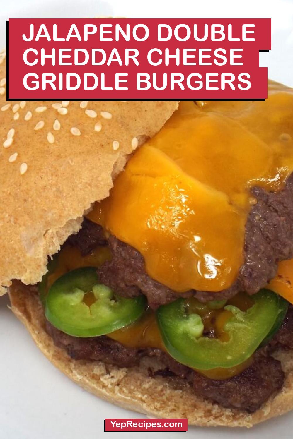 Jalapeno Double Cheddar Cheese Griddle Burgers Recipe | YepRecipes