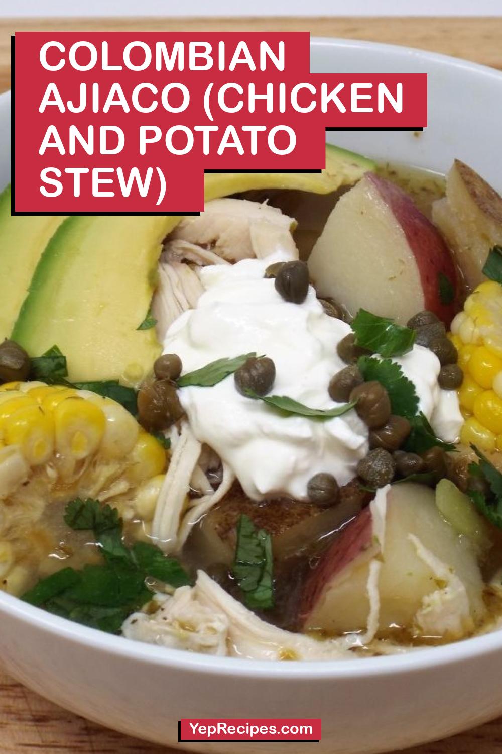 Colombian Ajiaco (Chicken and Potato Stew) Recipe | YepRecipes