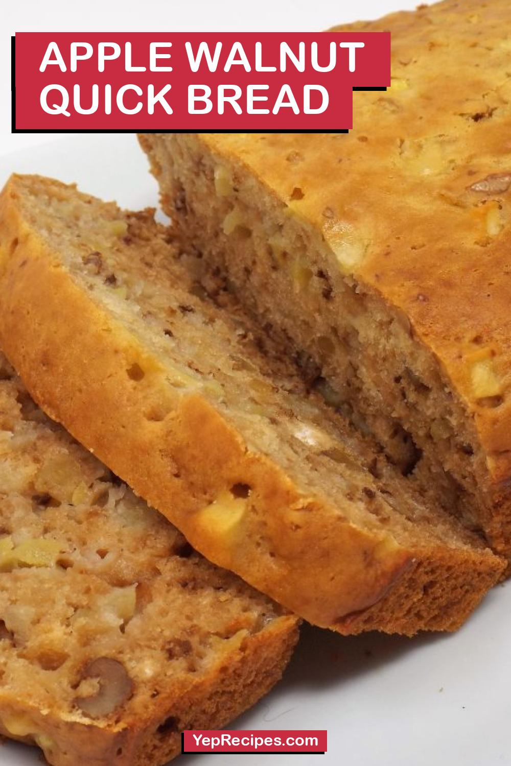 Apple Walnut Quick Bread Recipe | YepRecipes