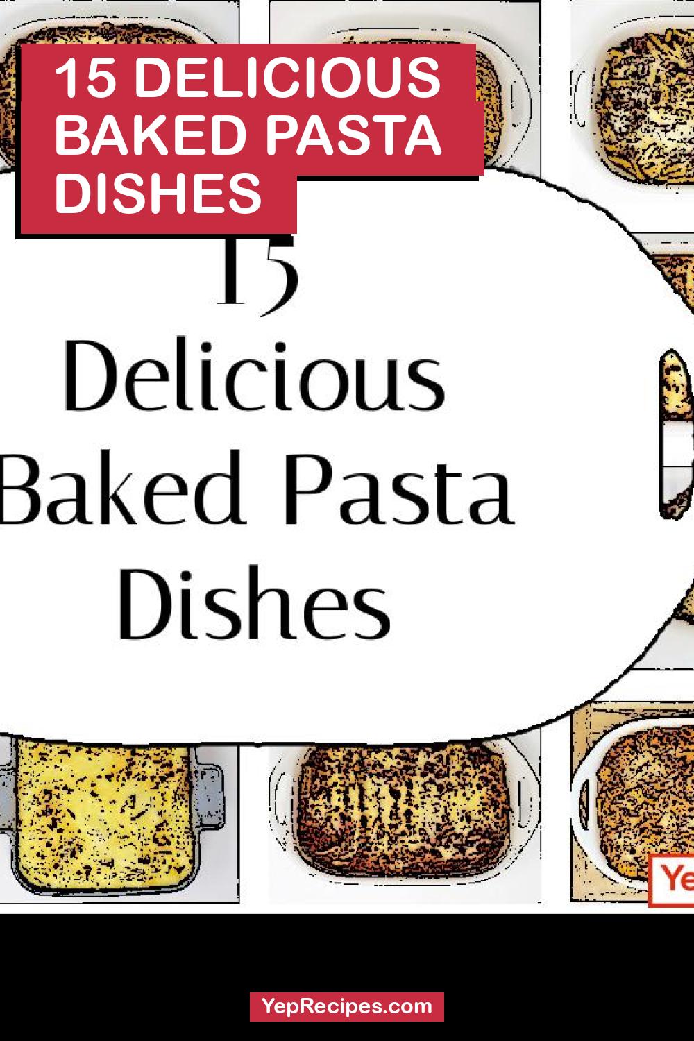15 Delicious Baked Pasta Dishes | YepRecipes