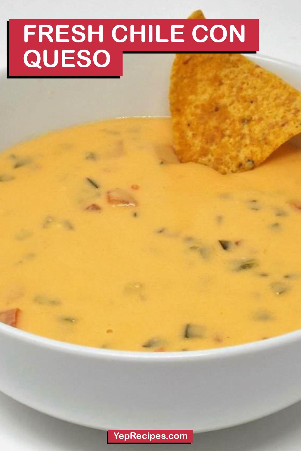 Fresh Chile con Queso Recipe | YepRecipes