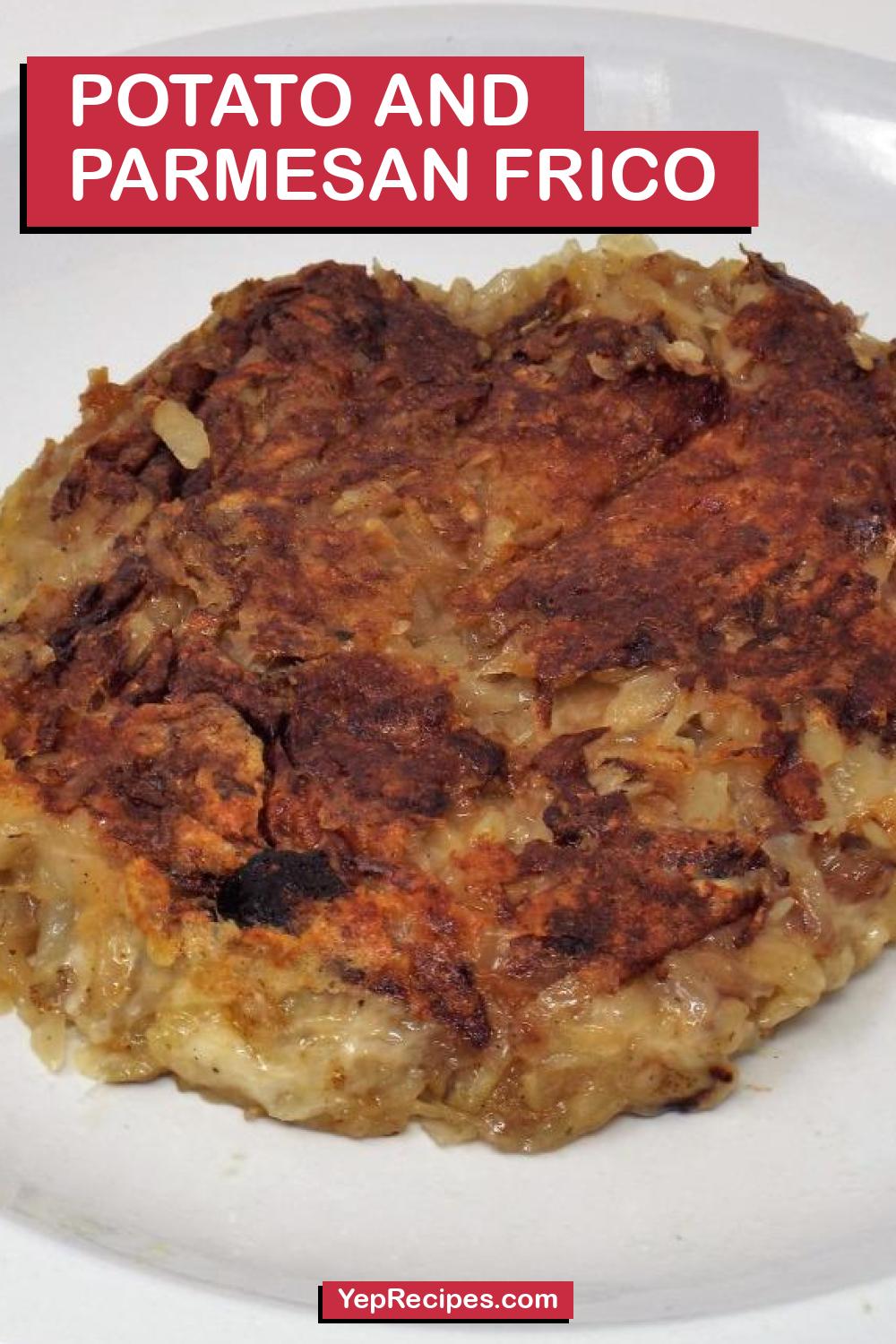 Potato and Parmesan Frico Recipe | YepRecipes