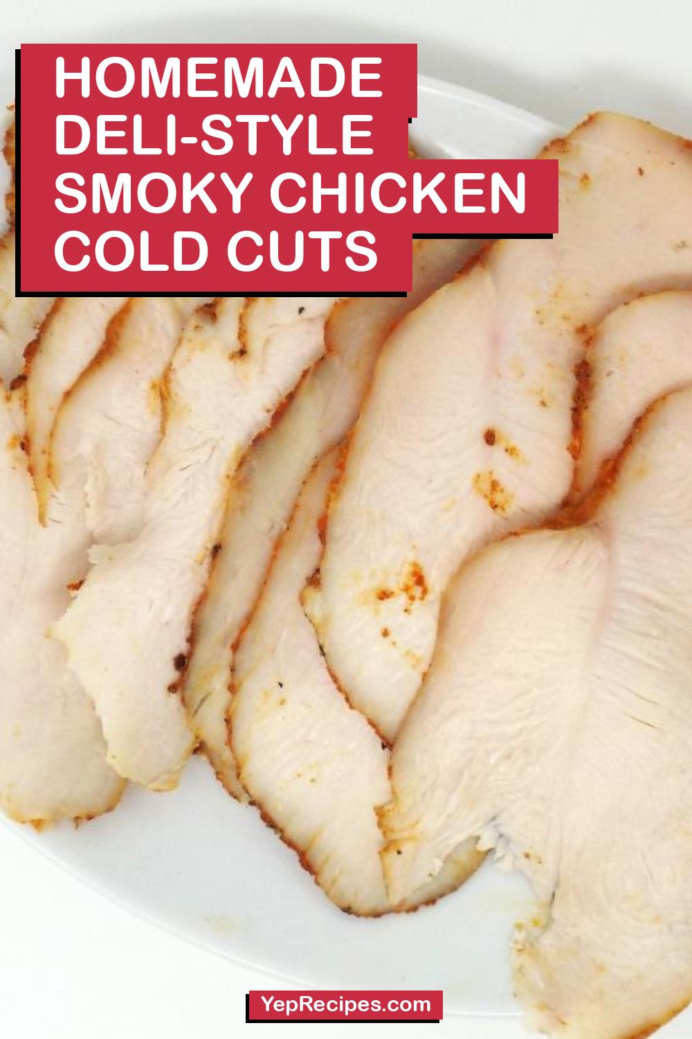 Homemade Deli-Style Smoky Chicken Cold Cuts Recipe | YepRecipes