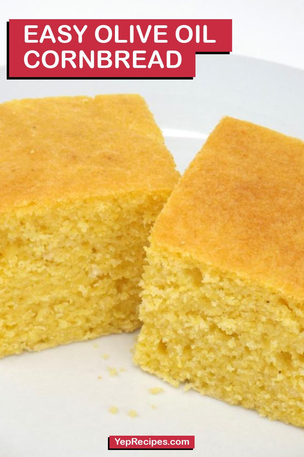 Easy Olive Oil Cornbread Recipe | YepRecipes