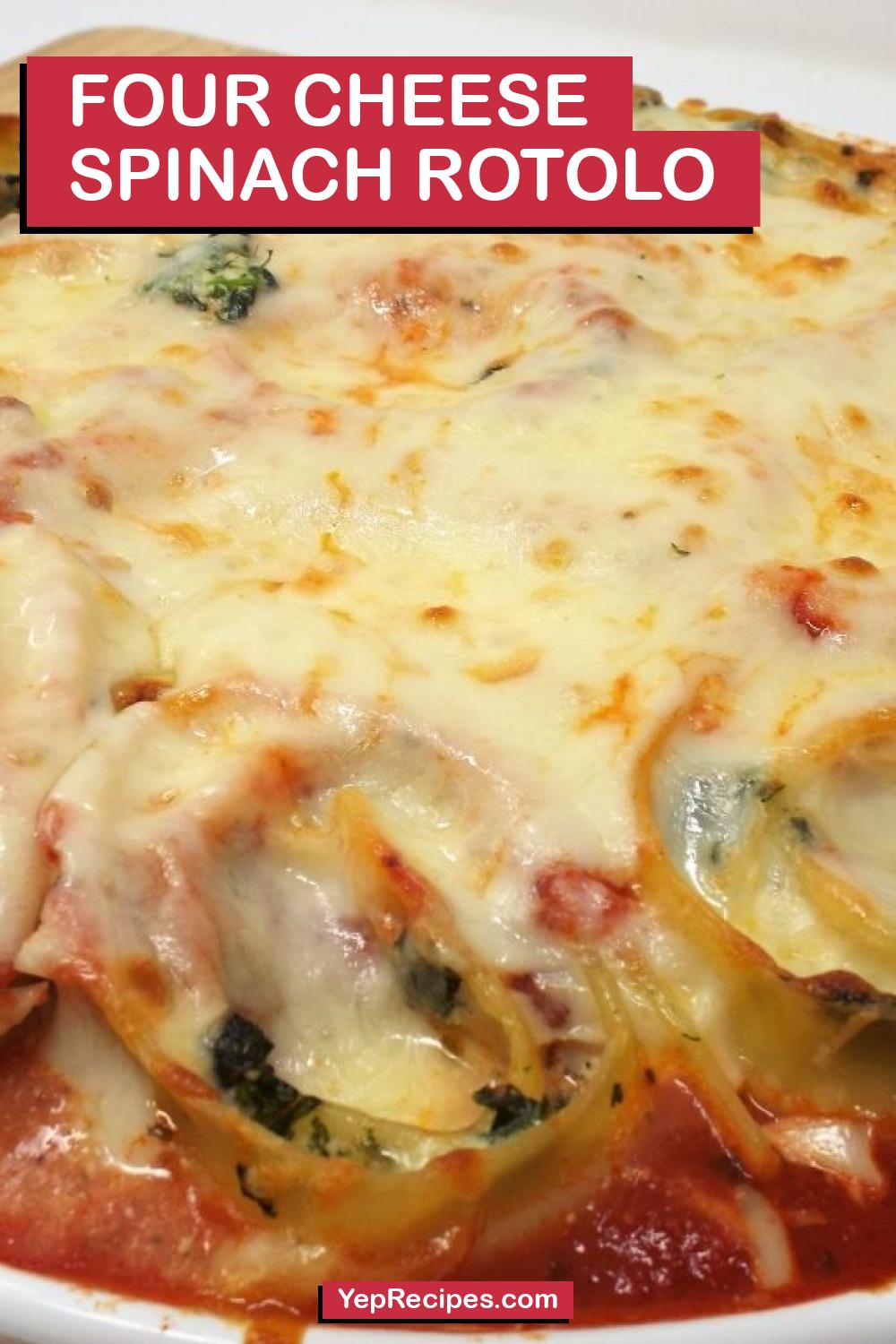 Four Cheese Spinach Rotolo Recipe | YepRecipes